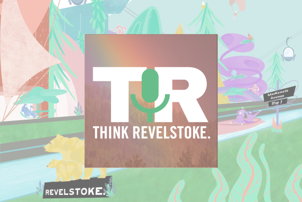 Welcome to Think Revelstoke, the local podcast for DMOs everywhere ...